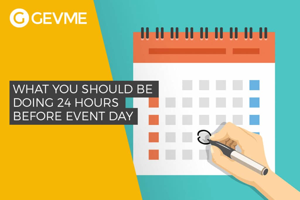 What should you do the day before an event?