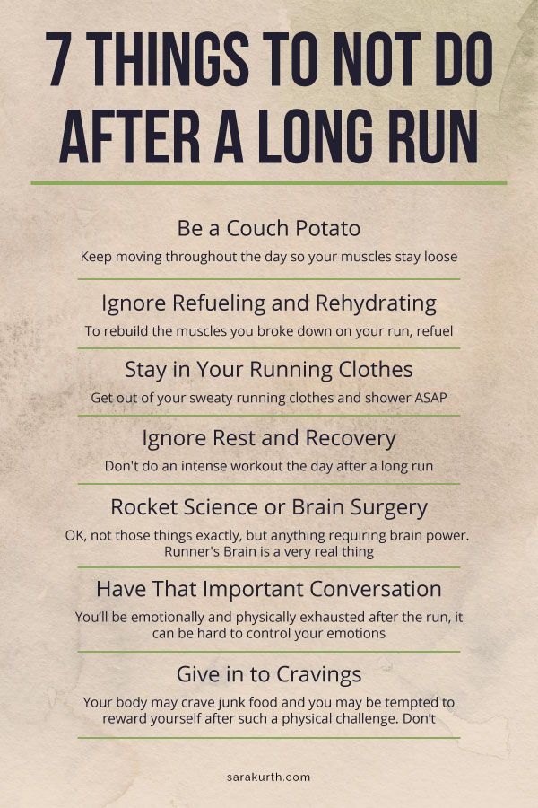 What should you not do after a long run?