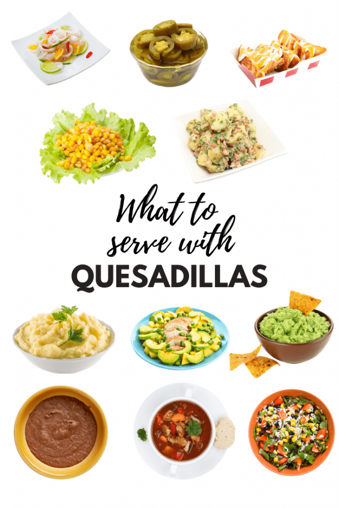 What sides do you serve with quesadillas?