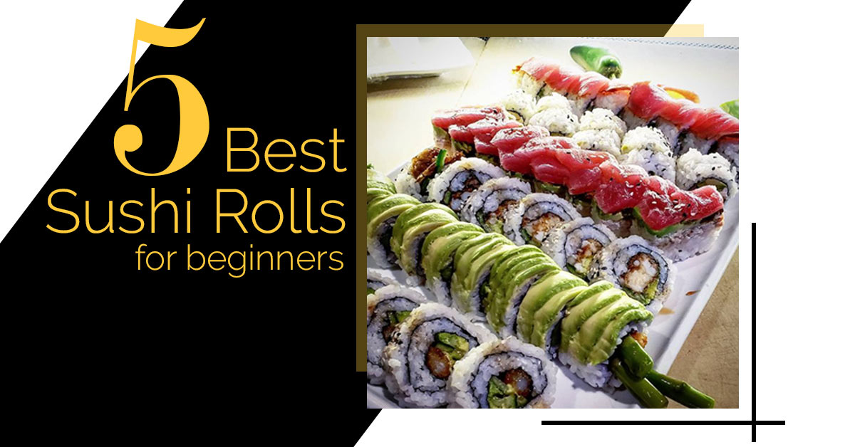 What sushi is best to try first?