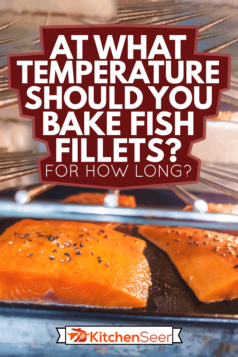 What temperature should fish be baked at?