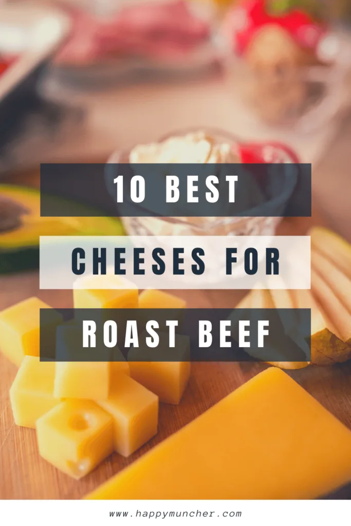 What type of cheese goes well with roast beef?