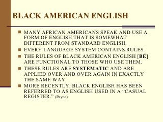 What type of English do black Americans speak?