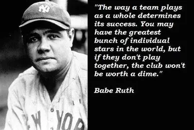 What was Babe Ruth's famous quote?