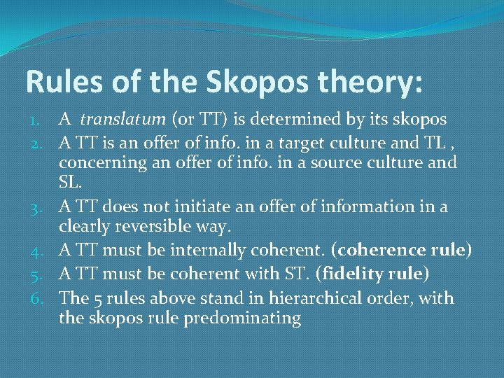 Whats does skopos mean what are the three rules of the Skopos theory?