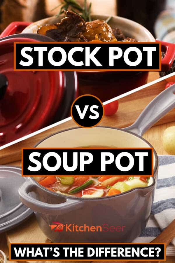 What's the difference between a stock pot and a soup pot?