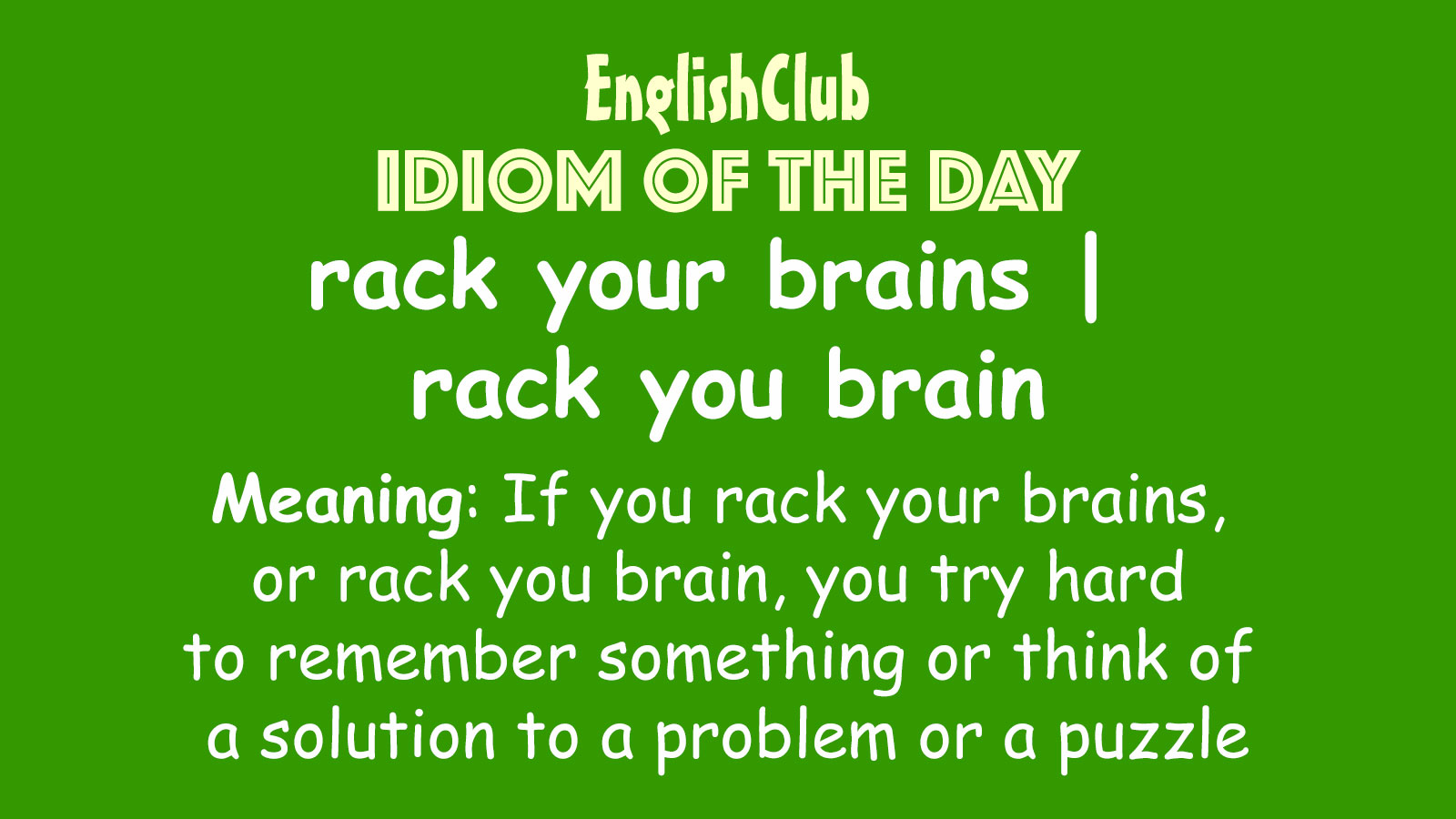 What's the meaning of rack your brains?
