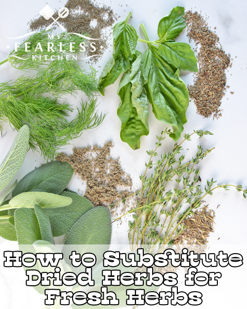 When a recipe calls for fresh herbs?