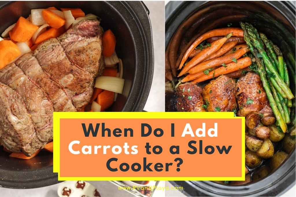 When should I add carrots to crock pot?