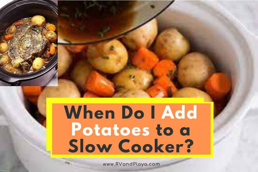 When should I add potatoes to my slow cooker?