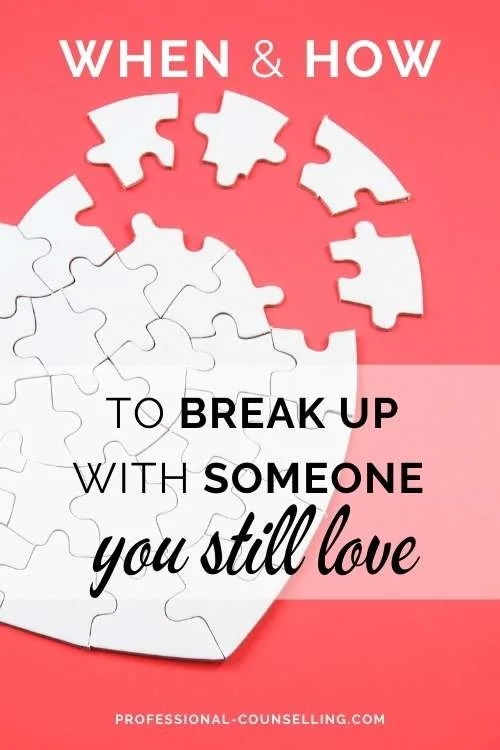 When should you end a relationship with someone you love?