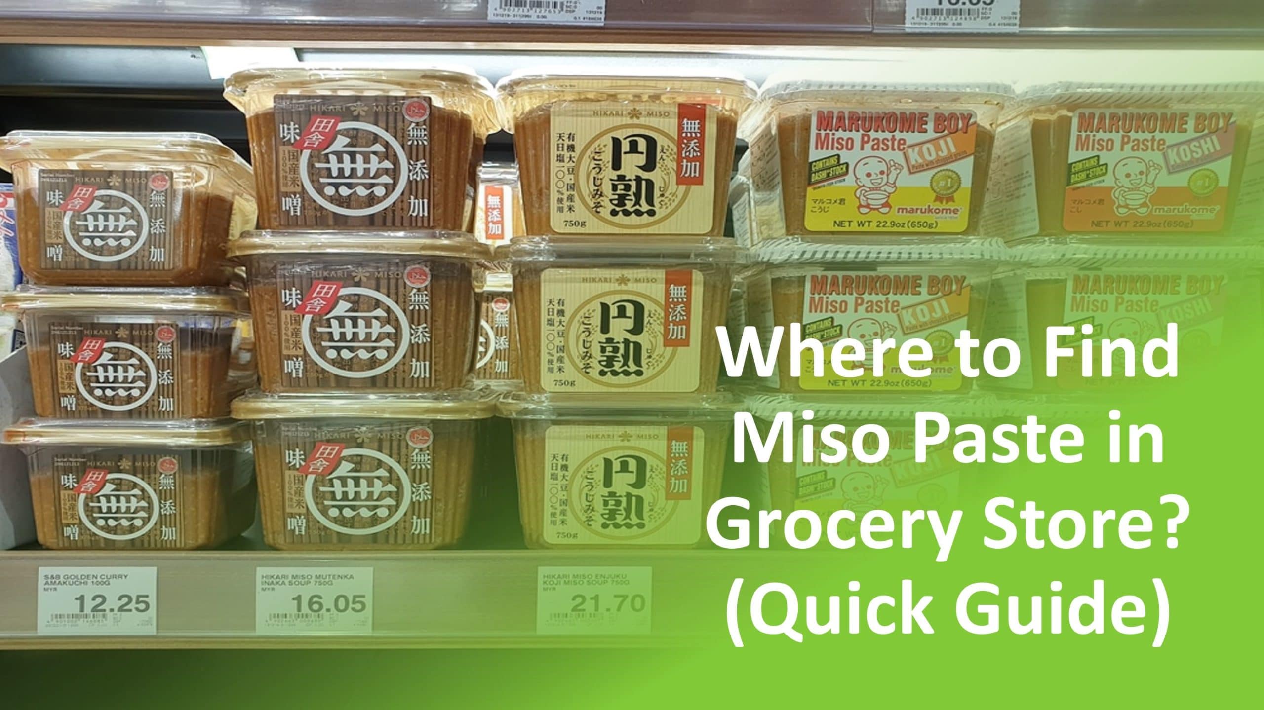 Where is miso found in the grocery store?