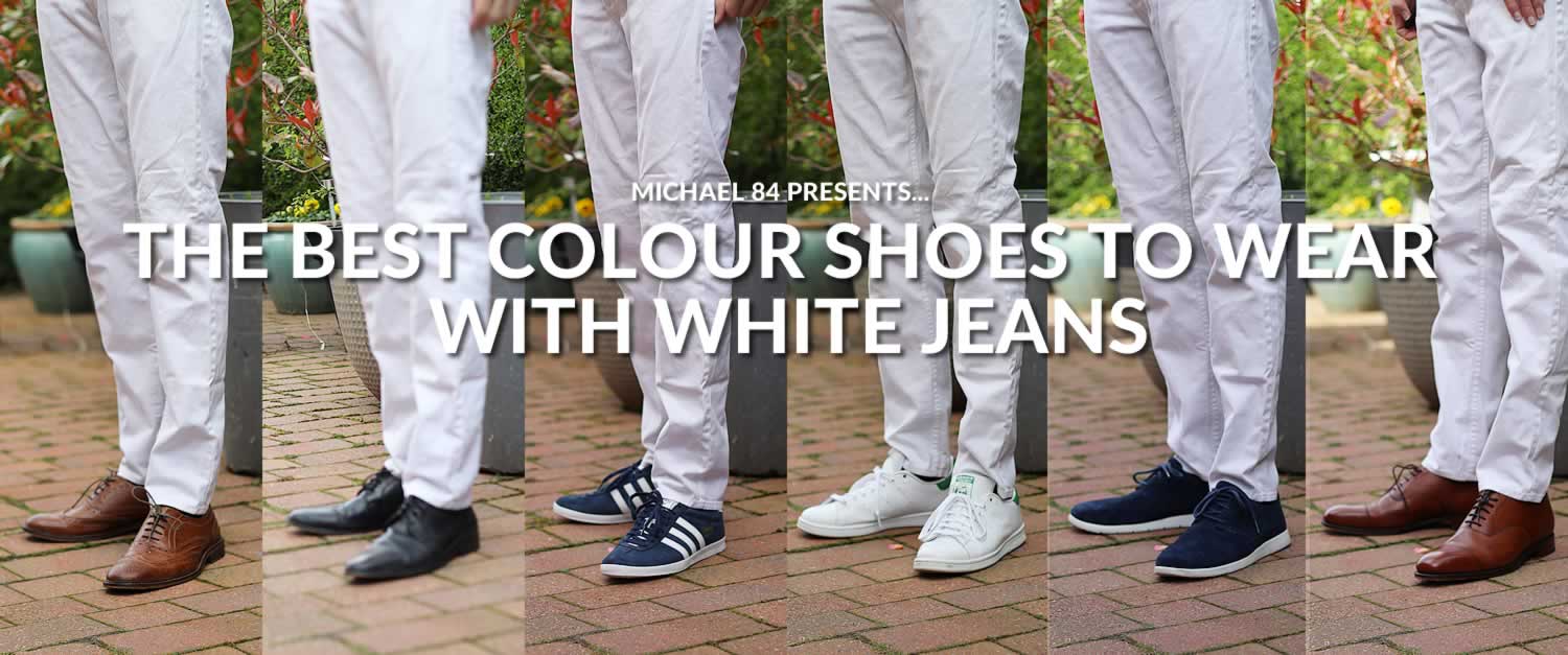 Which Colour shoes is best for white jeans?