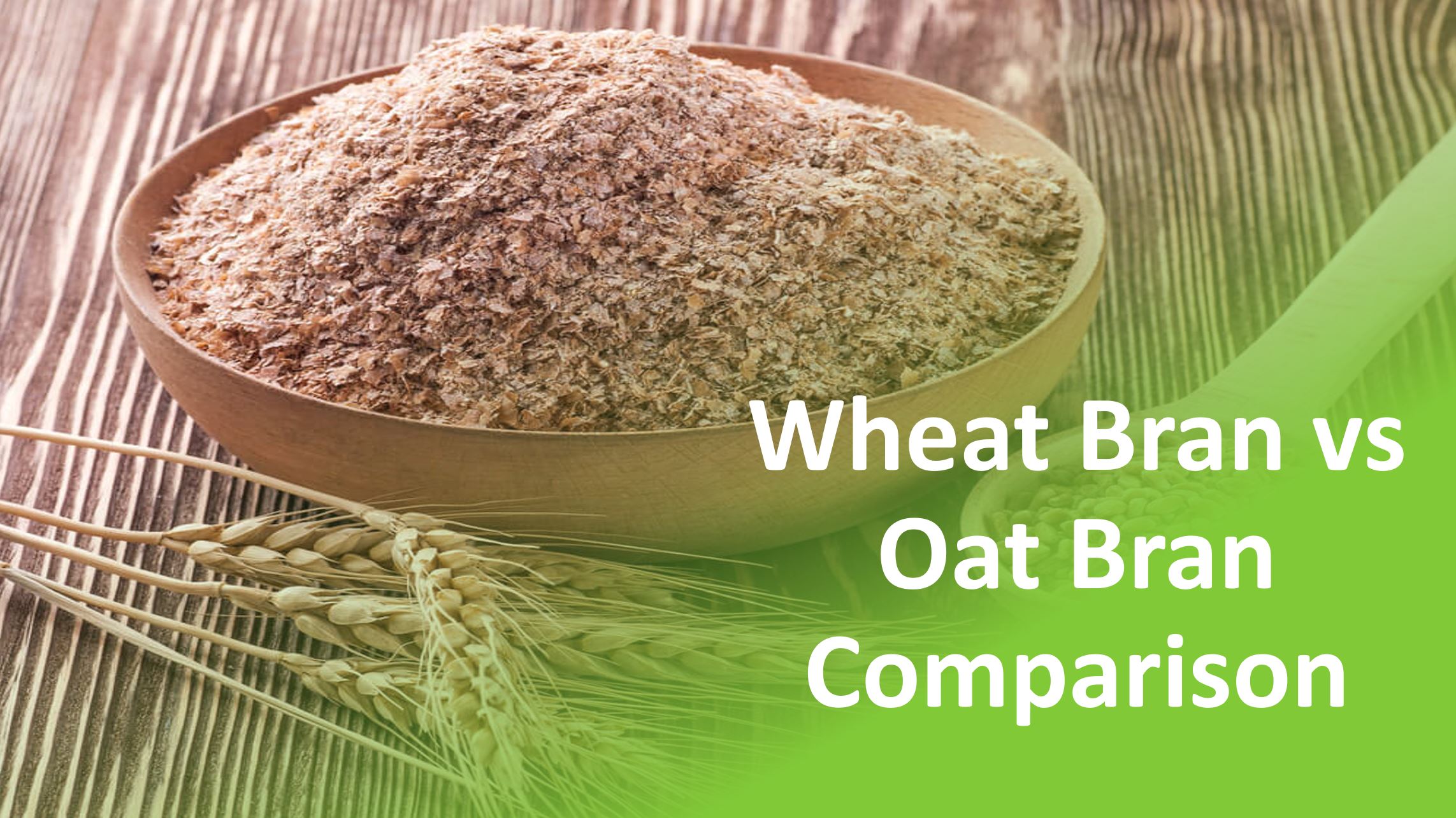 Which is better oat or wheat bran?