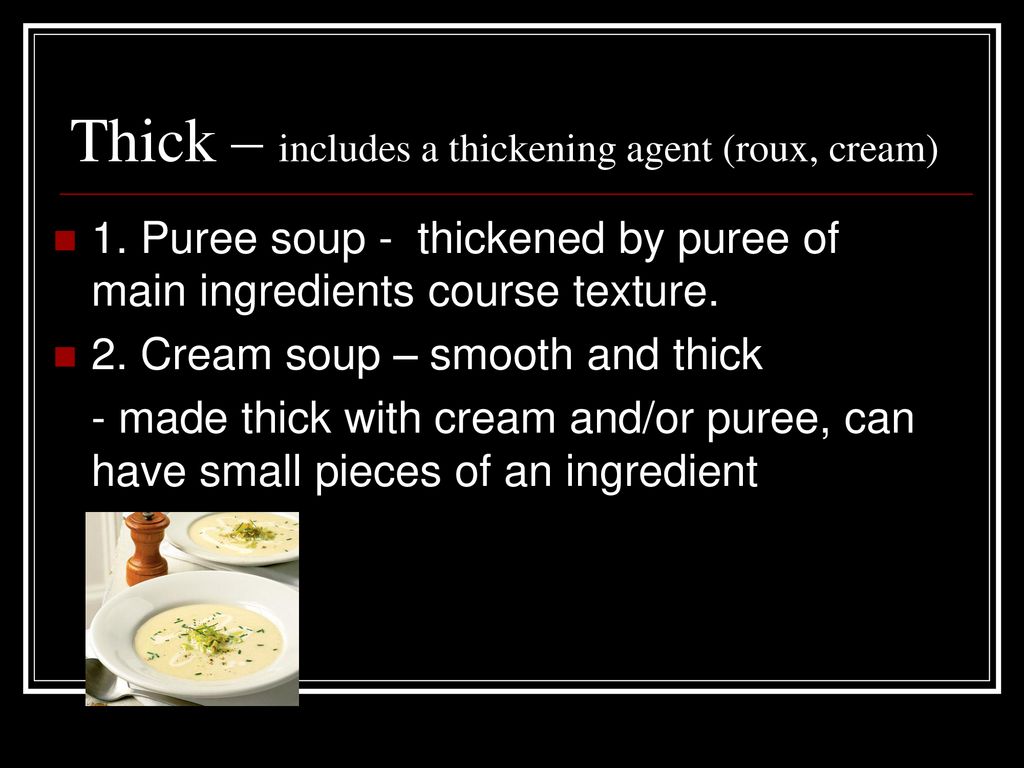 Which soup is made from shellfish puree with cream as a thickening agent?