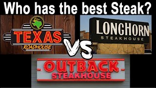 Who has better steak Outback vs LongHorn?