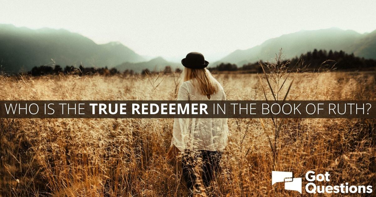 Who is the redeemer in the book of Ruth?