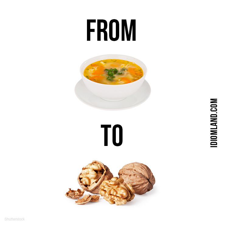 Who said soup nuts?