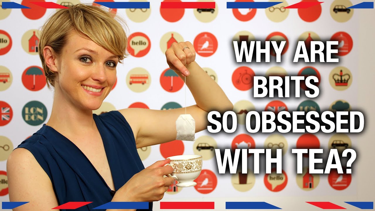 Why are the British obsessed with tea?