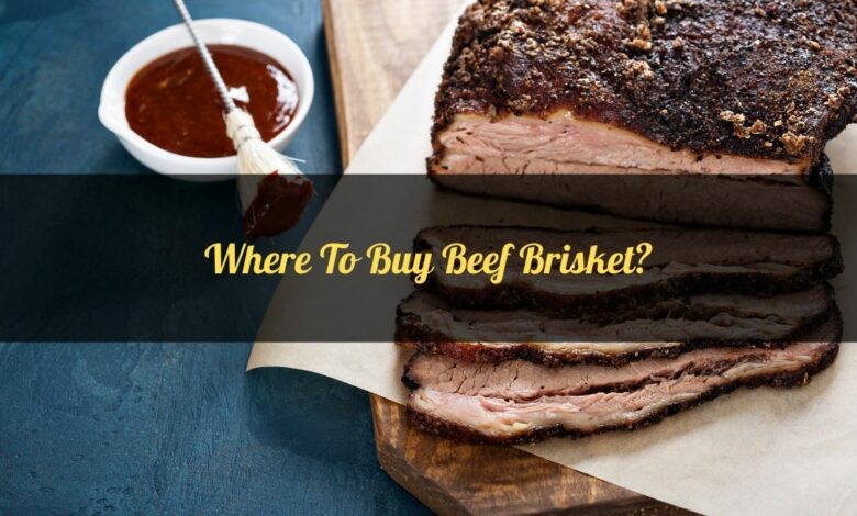 Why can't I find beef brisket?