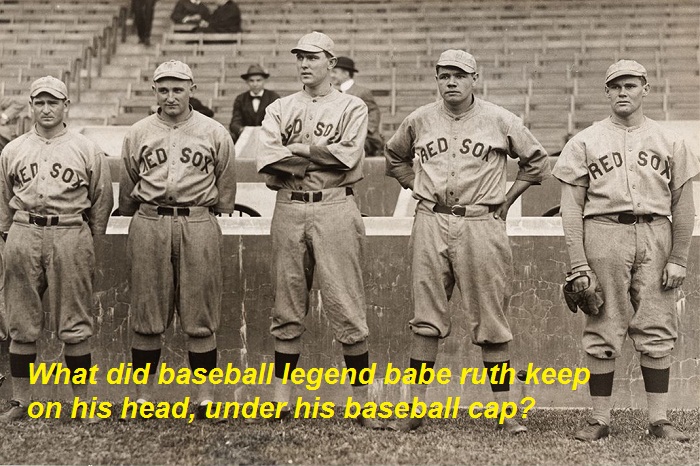 Why did Babe Ruth always wear his hat backwards?