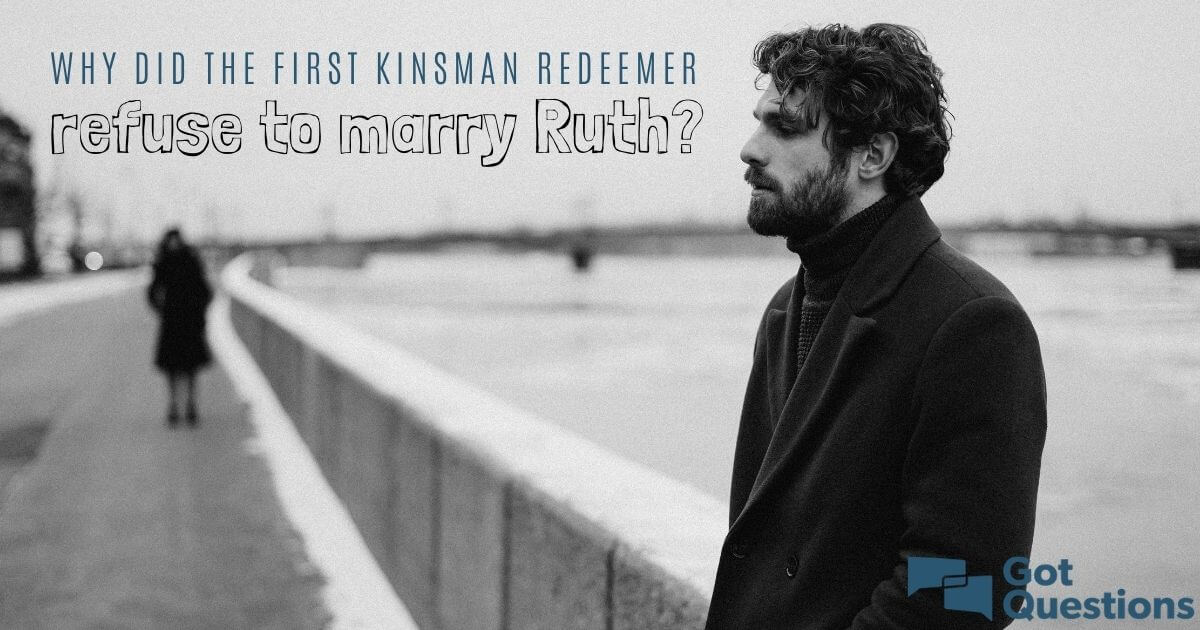 Why didn't the first kinsman redeemer take on another wife?