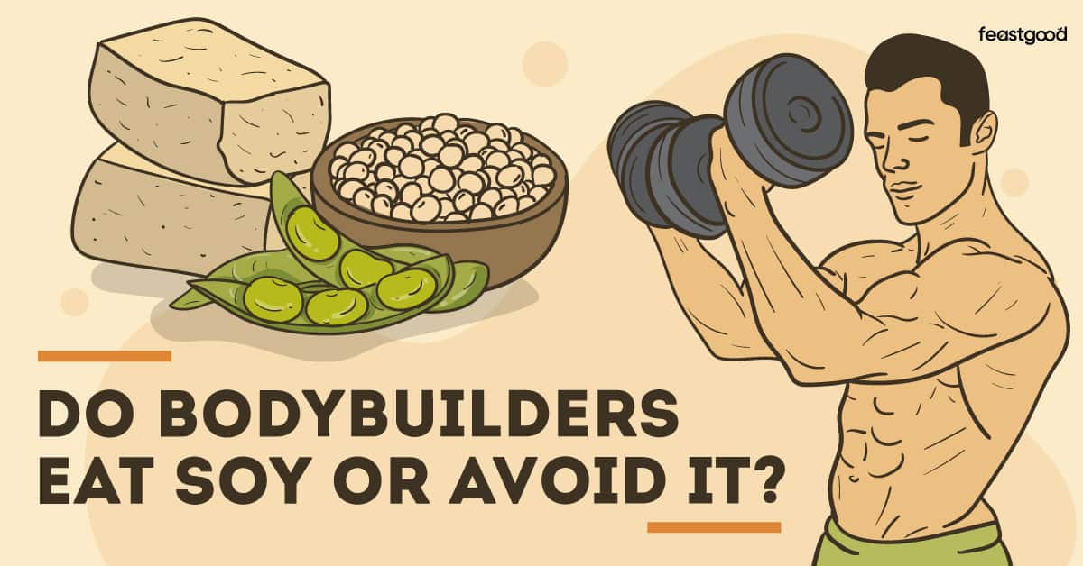 Why do bodybuilders avoid soy?