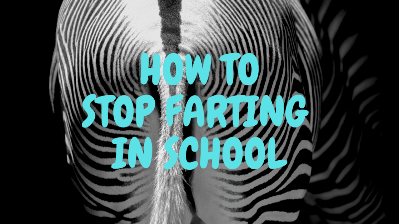 Why do I fart so much during school?