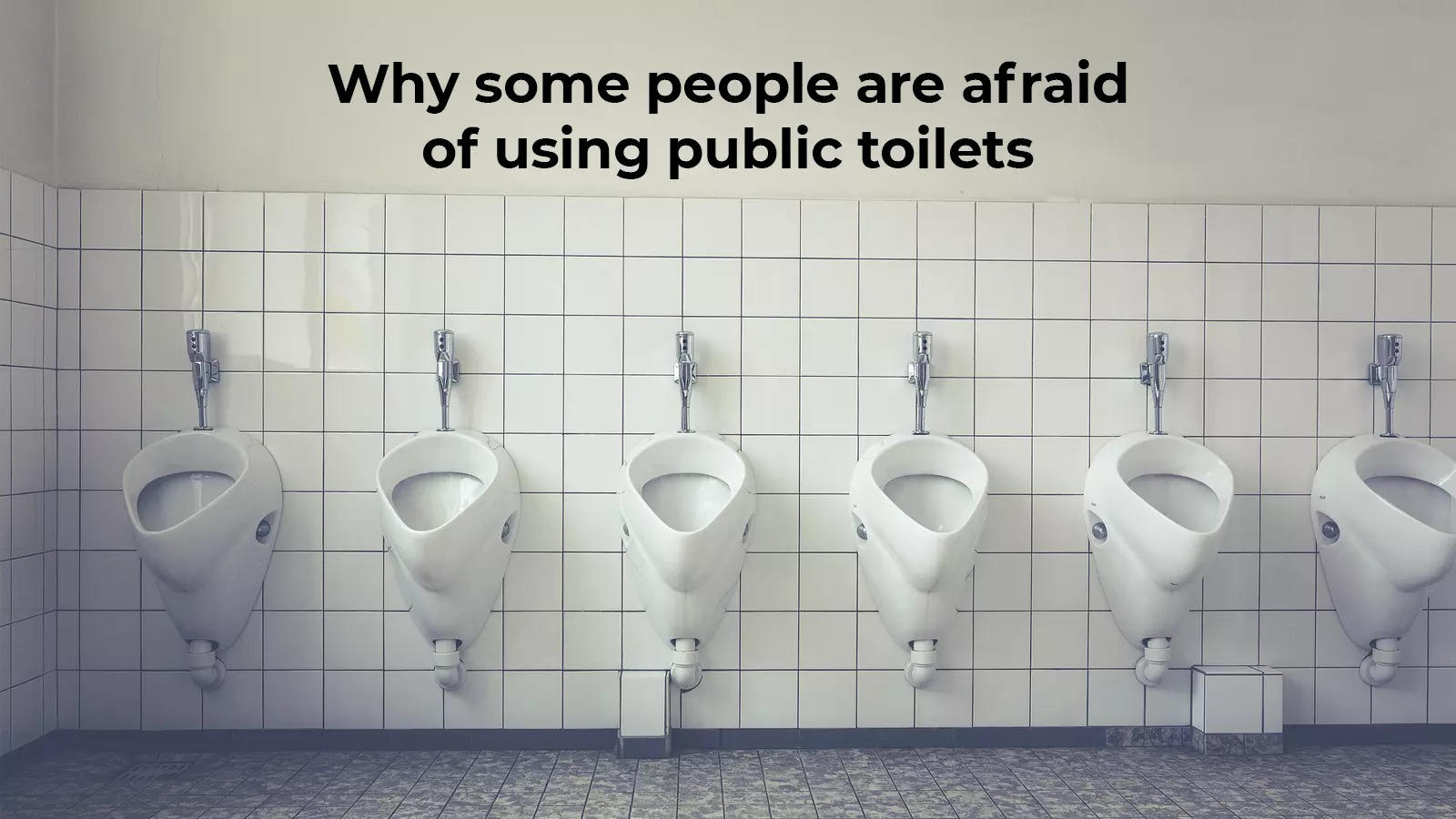 Why do people fear toilets?