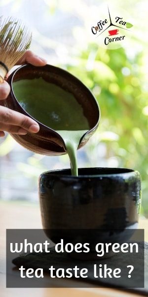 Why does green tea taste like grass?