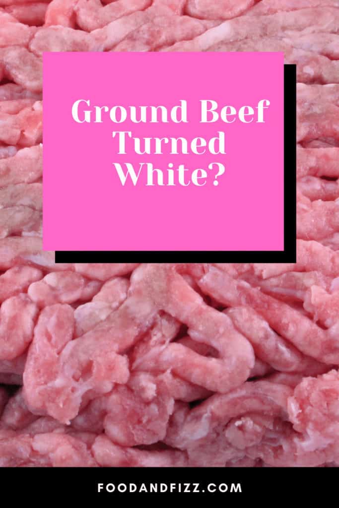 Why does my ground beef look white?