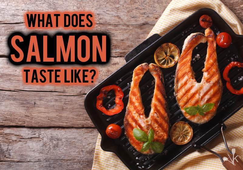 Why does salmon taste fishy?