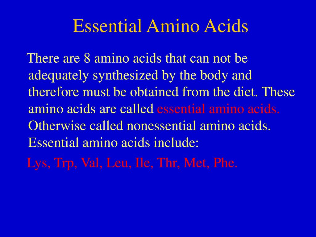 Why is it called essential amino acids?