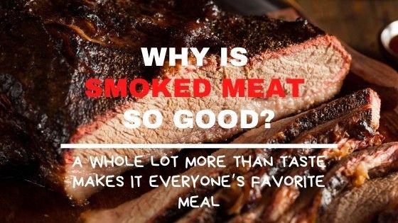 Why is smoked meat so popular?