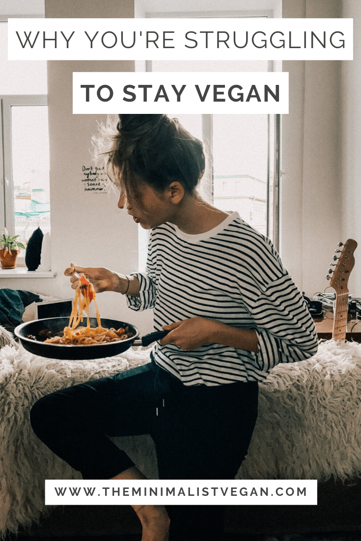 Why is staying vegan so hard?