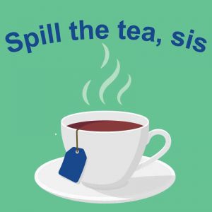 Why is tea slang for gossip?
