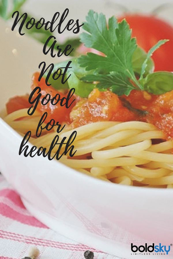 Why noodles are not good for health?
