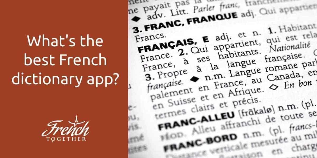 Why should I use the French dictionary?