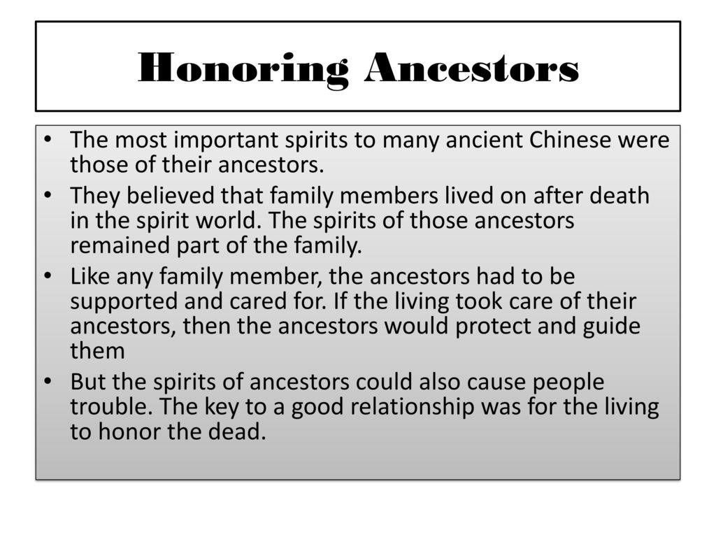 Why was it important to the ancient Chinese to honor and respect their ancestors?