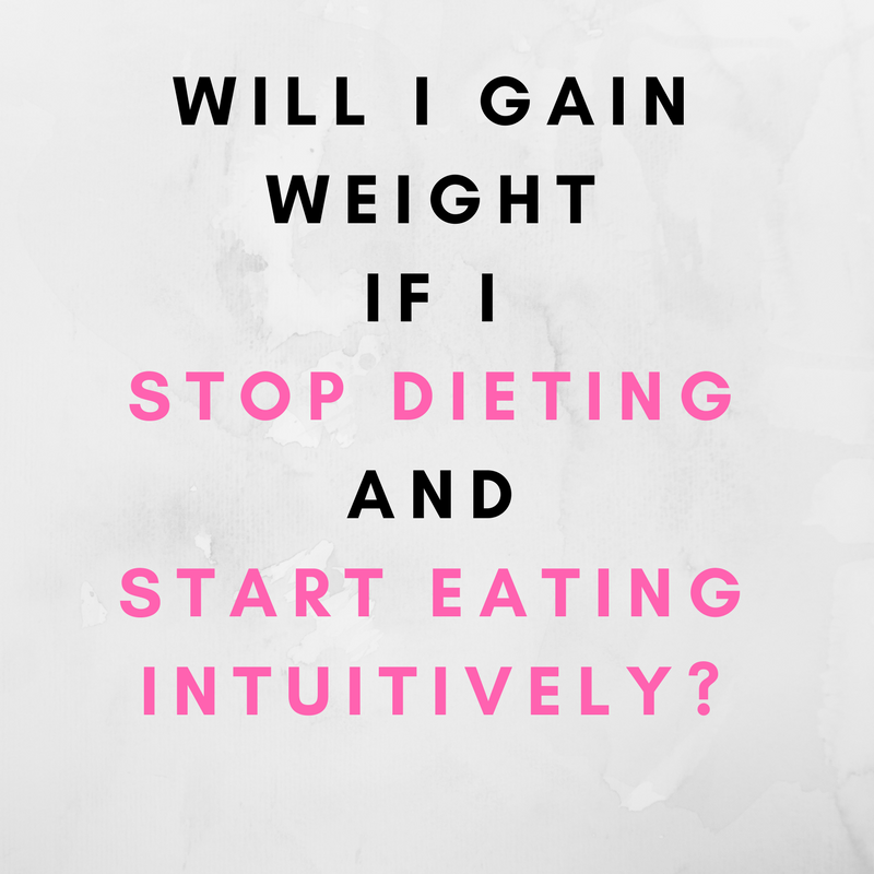 Will I gain weight if I eat intuitively?